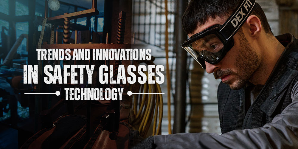 Trends and Innovations in Safety Glasses Technology – MUVEEN
